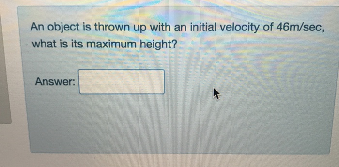 Solved An object is thrown up with an initial velocity of | Chegg.com
