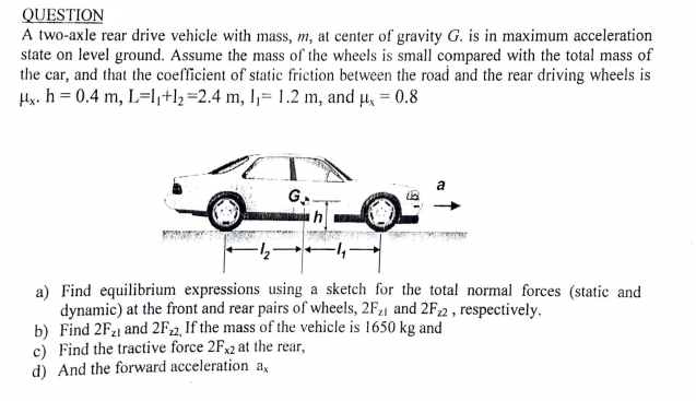 Solved QUESTION A two-axle rear drive vehicle with mass, m, | Chegg.com