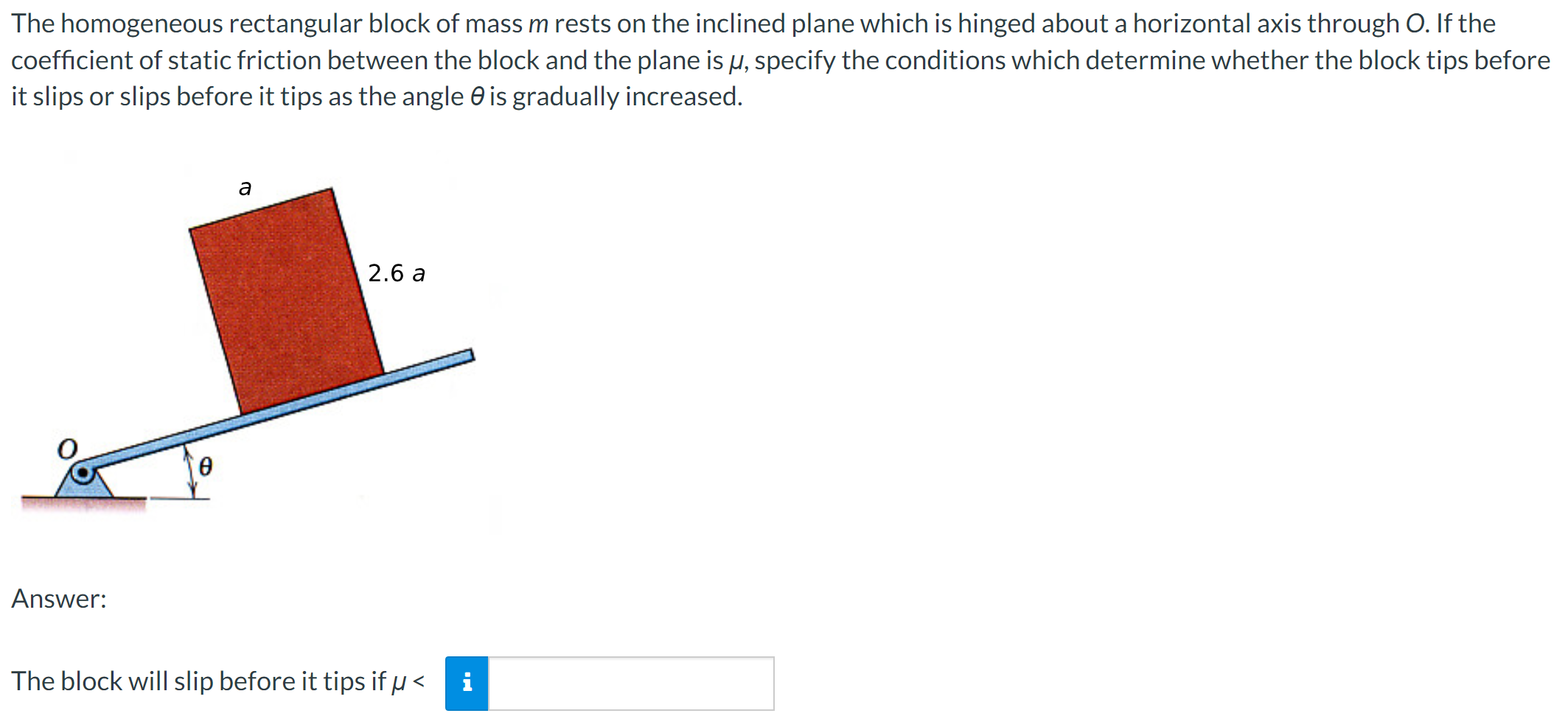 Solved The homogeneous rectangular block of mass m rests on | Chegg.com