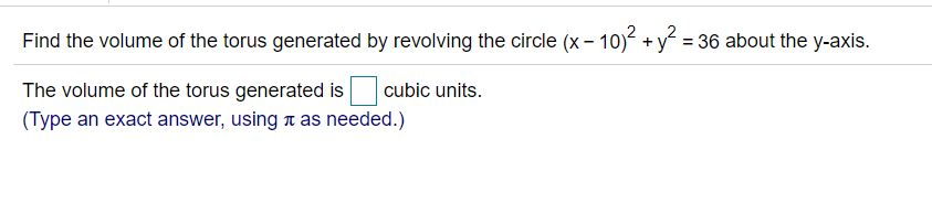 Solved Find the volume of the torus generated by revolving | Chegg.com