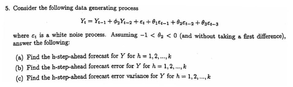 Solved 5. Consider the following data generating process Y = | Chegg.com