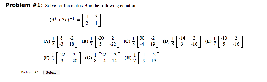 Solved Problem #1 : Solve for the matrix A in the following | Chegg.com
