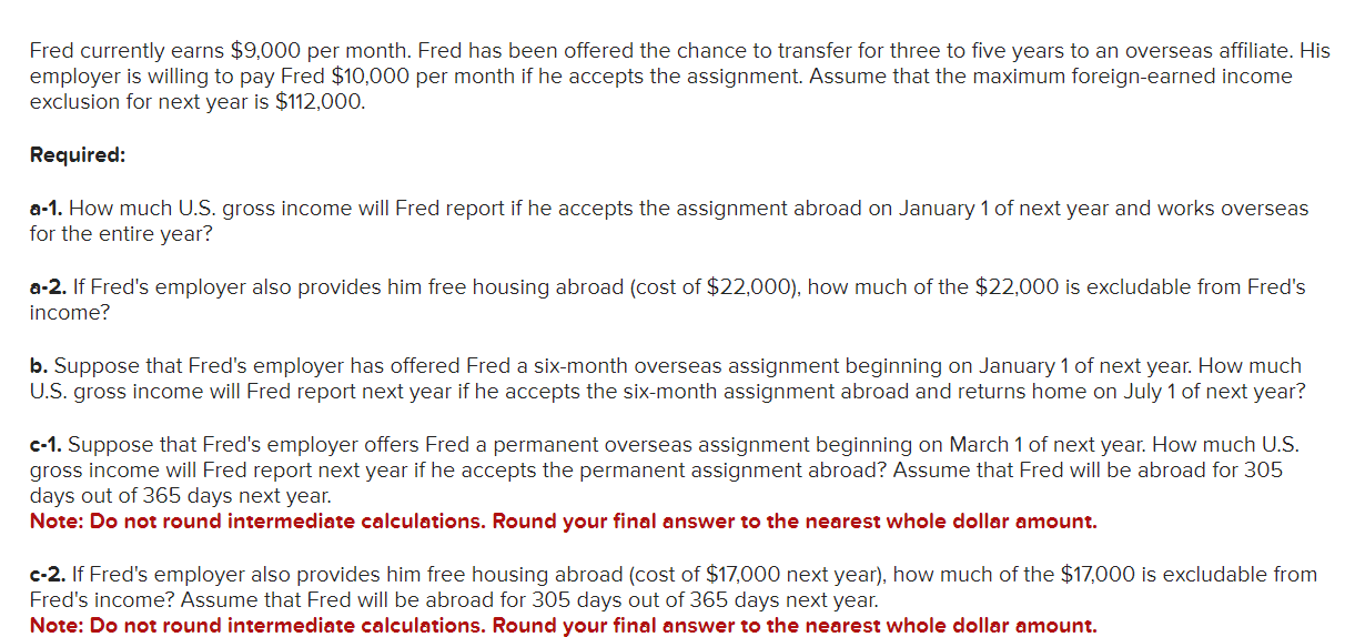 Solved Fred currently earns $9,000 per month. Fred has been | Chegg.com