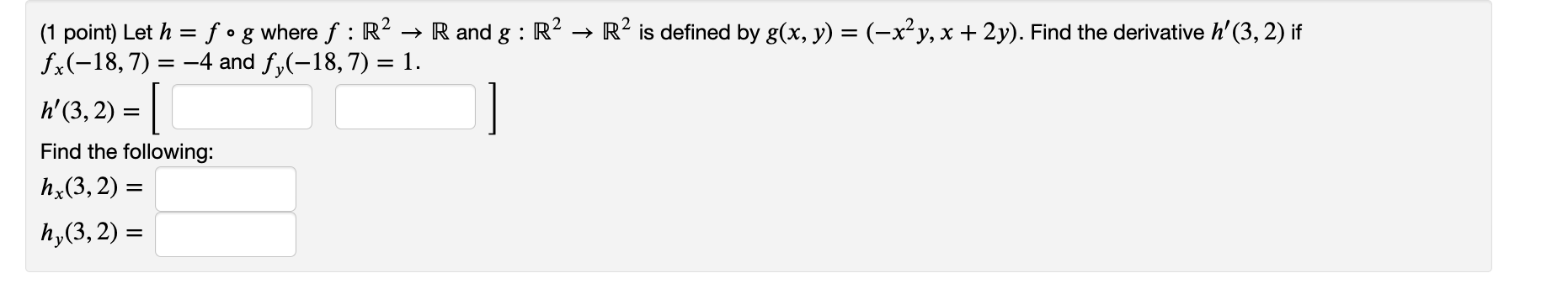 Solved = (1 point) Let h = fog where f : R2 + R and g: R2 | Chegg.com