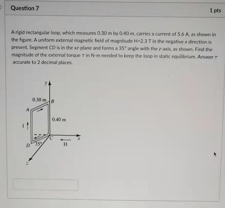 Solved Question 7 1 pts A rigid rectangular loop, which | Chegg.com