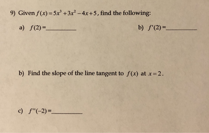 Solved 9) Given f(x)-5x3 +3x2 -4x+5, find the following: | Chegg.com