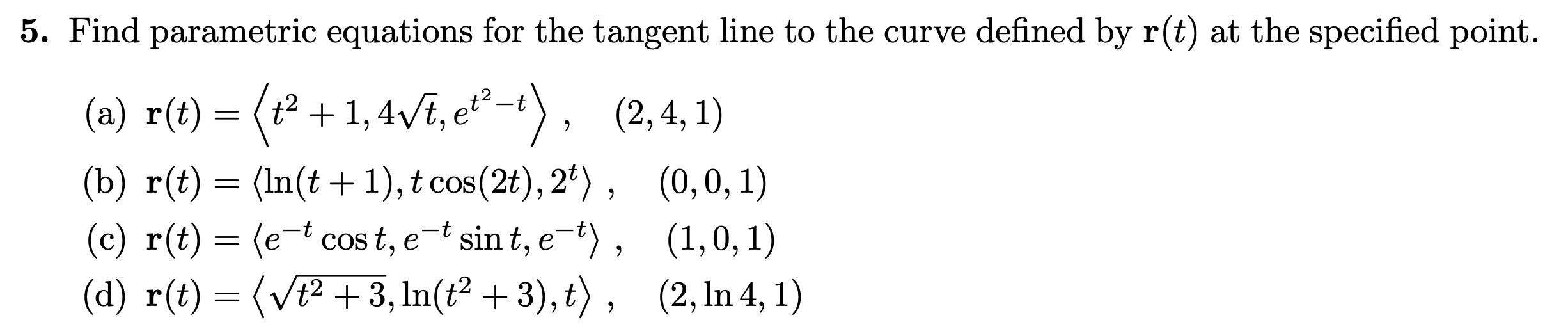 Solved 5. Find parametric equations for the tangent line to | Chegg.com
