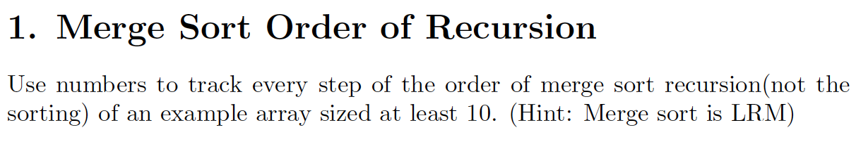 Solved 1. Merge Sort Order of Recursion Use numbers to track | Chegg.com
