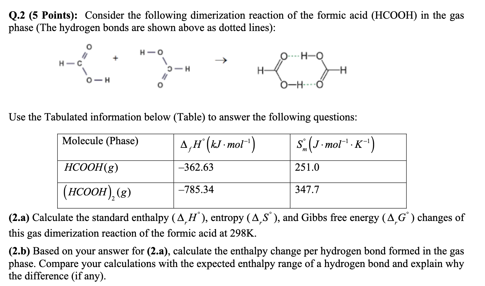 Solved Q.2 (5 Points): Consider the following dimerization | Chegg.com