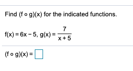 Solved Find (fog)(x) for the indicated functions. f(x) = | Chegg.com