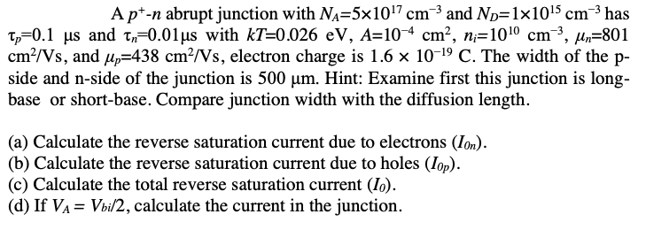Solved Apt-n abrupt junction with NA=5x1017 cm 3 and | Chegg.com