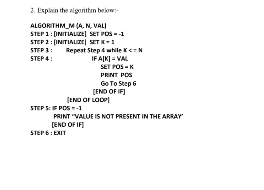 Solved 2. Explain the algorithm below:- ALGORITHM_M (A, N, | Chegg.com