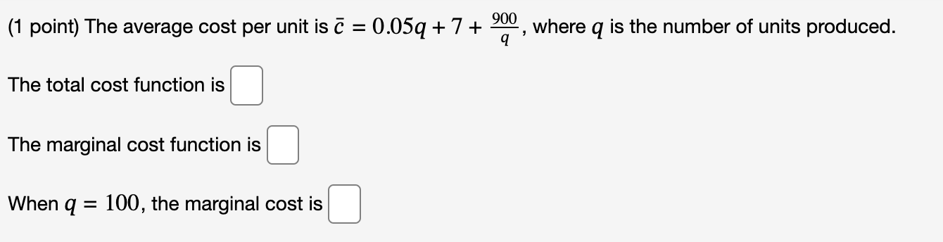 Solved (1 point) The average cost per unit is | Chegg.com