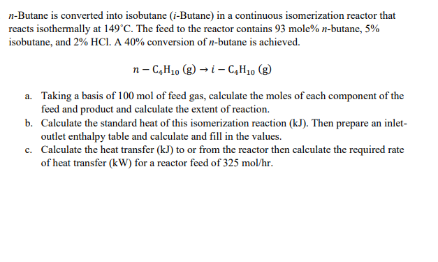 Solved n-Butane is converted into isobutane (i-Butane) in a | Chegg.com