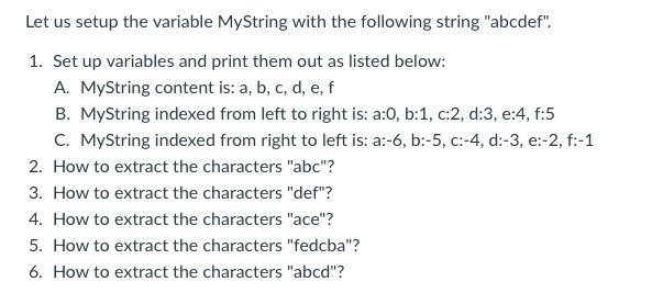 Solved Let Us Setup The Variable Mystring With The Following 