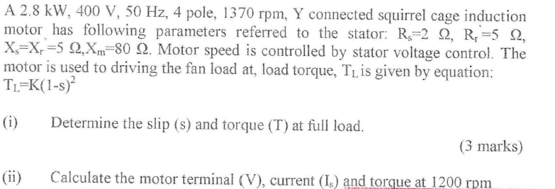 Solved A 2.8 kW, 400 V, 50 Hz, 4 pole, 1370 rpm, Y connected | Chegg.com
