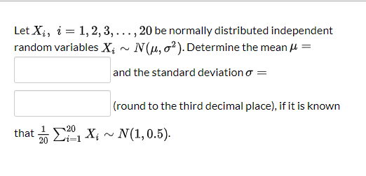 Solved Let be normally distributed independent random | Chegg.com
