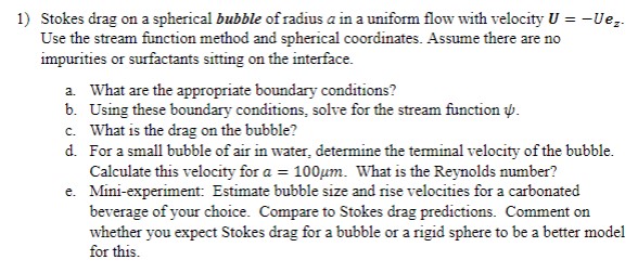 Solved 1) Stokes drag on a spherical bubble of radius a in a | Chegg.com