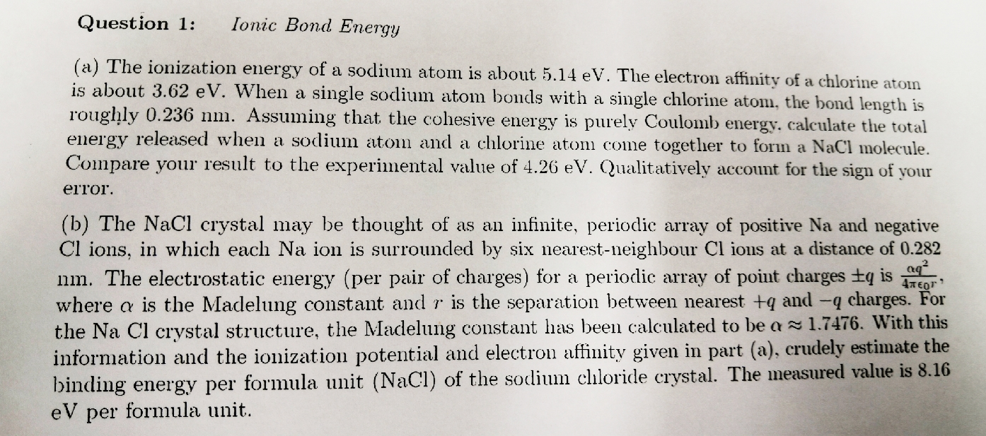 Solved Question 1: Ionic Bond Energy (a) The ionization | Chegg.com