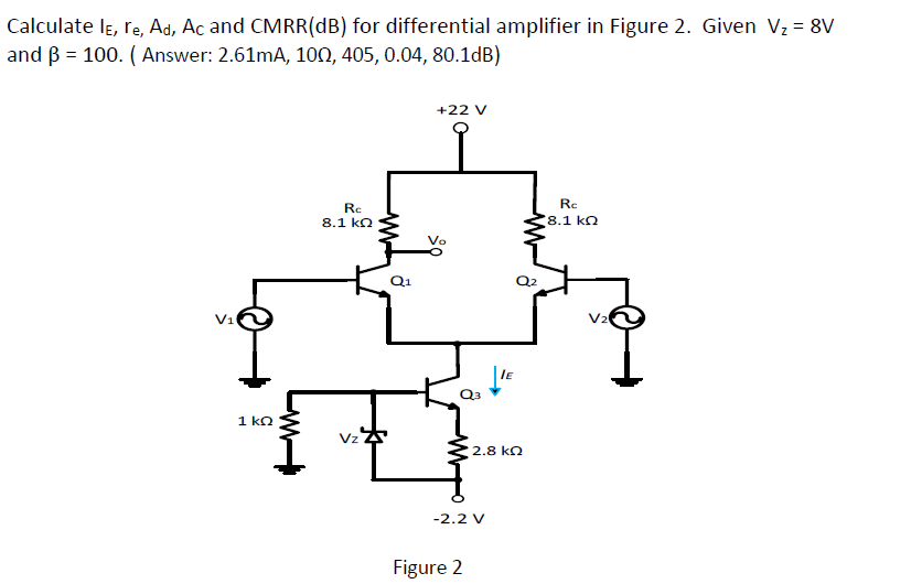 Solved Calculate le, re, Ad, Ac and CMRR(dB) for | Chegg.com