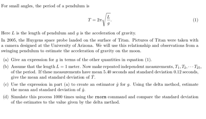 Solved For small angles, the period of a pendulum is Here L | Chegg.com