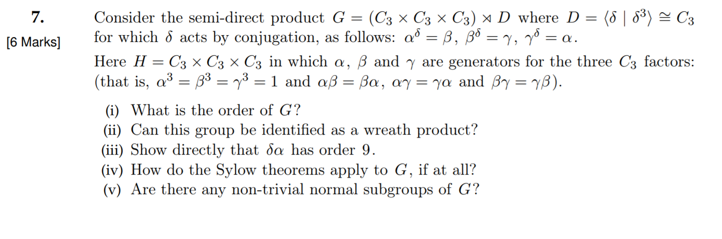 7. = a. [6 Marks] Consider the semi-direct product G | Chegg.com