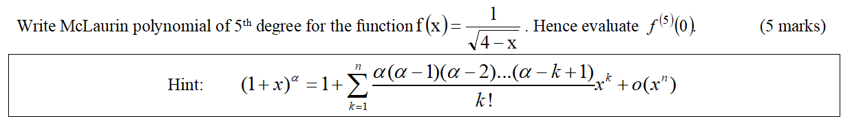 Solved (5 marks) 1 Write McLaurin polynomial of 5th degree | Chegg.com