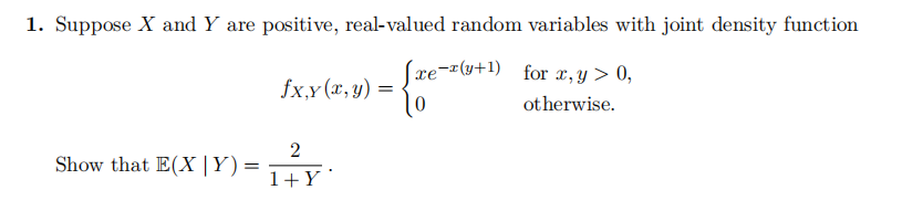 Solved 1. Suppose X and Y are positive, real-valued random | Chegg.com