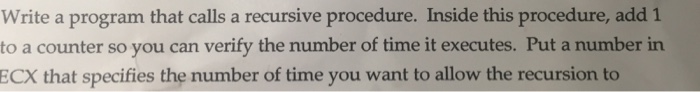 Solved Write a program that calls a recursive procedure. | Chegg.com