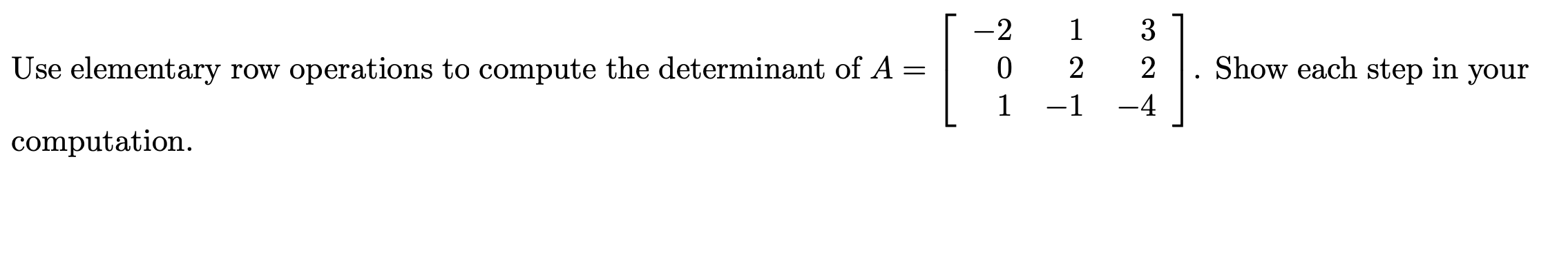 Use elementary row operations to compute the | Chegg.com