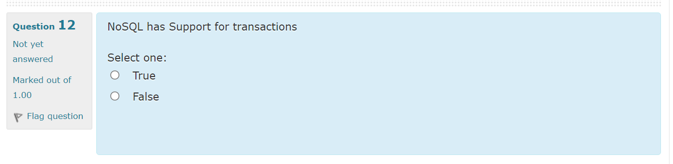 Solved Question 12 NoSQL has Support for transactions Not | Chegg.com