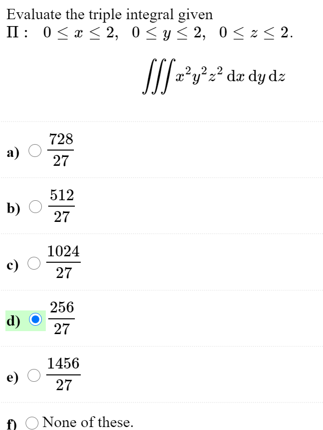 Solved Evaluate the triple integral given II : 0