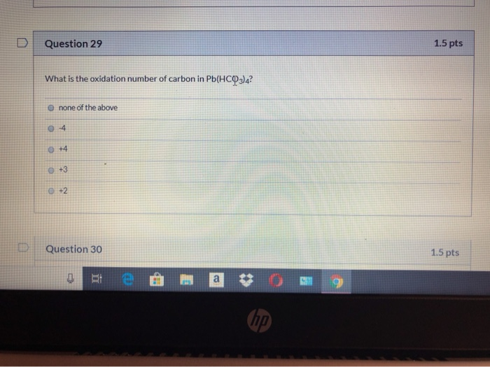 Solved DI Question 29 1.5 pts What is the oxidation number | Chegg.com