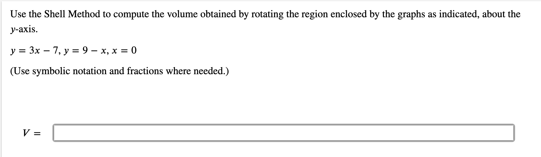 Solved Use the Shell Method to compute the volume obtained | Chegg.com