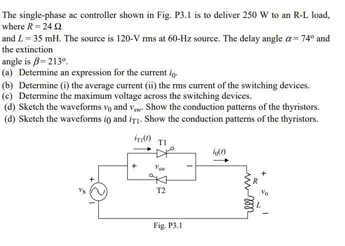 Solved The single-phase ac controller shown in Fig. P3.1 is | Chegg.com