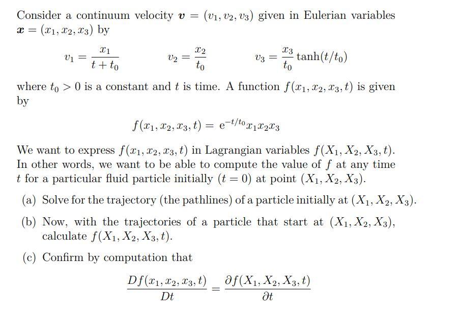 Solved Consider a continuum velocity v=(v1,v2,v3) given in | Chegg.com