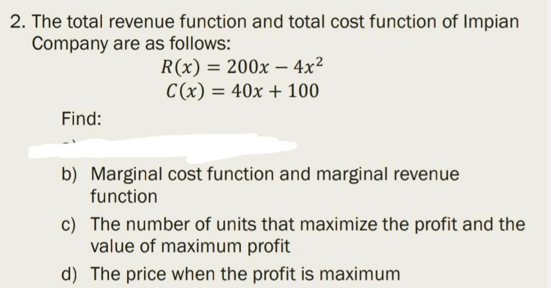 Solved The Total Revenue Function And Total Cost Function Of