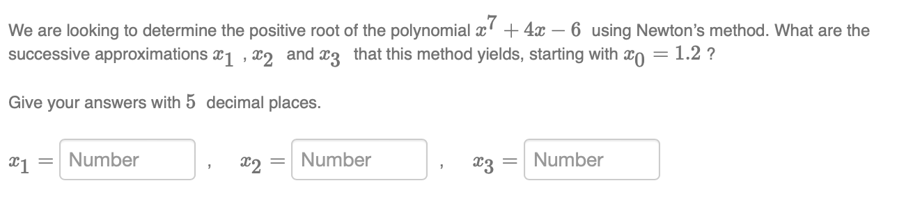 Solved We are looking to determine the positive root of the | Chegg.com