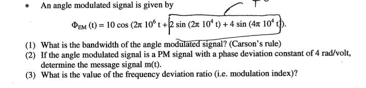 Solved An angle modulated signal is given by OEM (t) = 10 | Chegg.com
