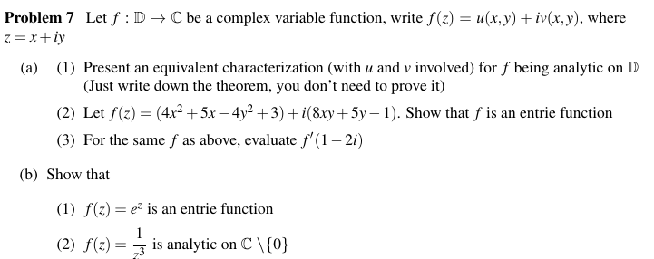 Solved Problem 7 Let f:D C be a complex variable function, | Chegg.com