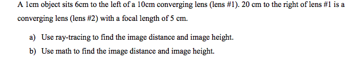 Solved A 1cm object sits 6cm to the left of a 10cm | Chegg.com