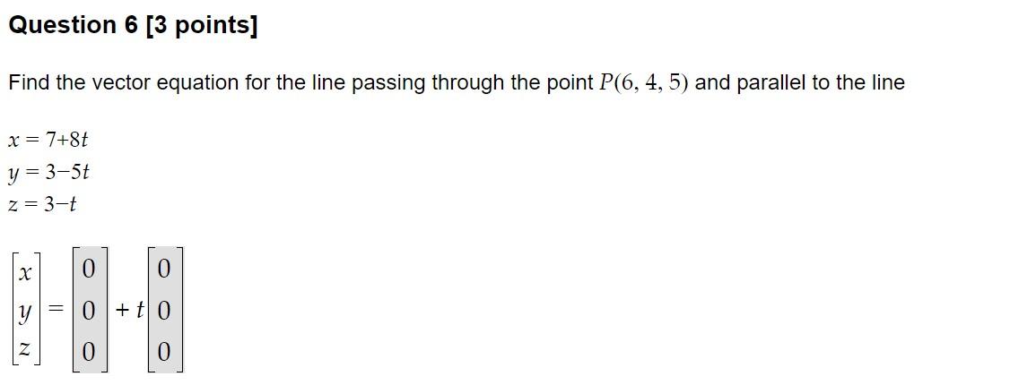 Solved Question 6 [3 points] Find the vector equation for | Chegg.com