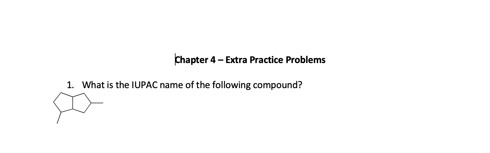 Solved Chapter 4 - Extra Practice Problems 1. What is the | Chegg.com