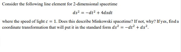 Solved Consider the following line element for 2-dimensional | Chegg.com