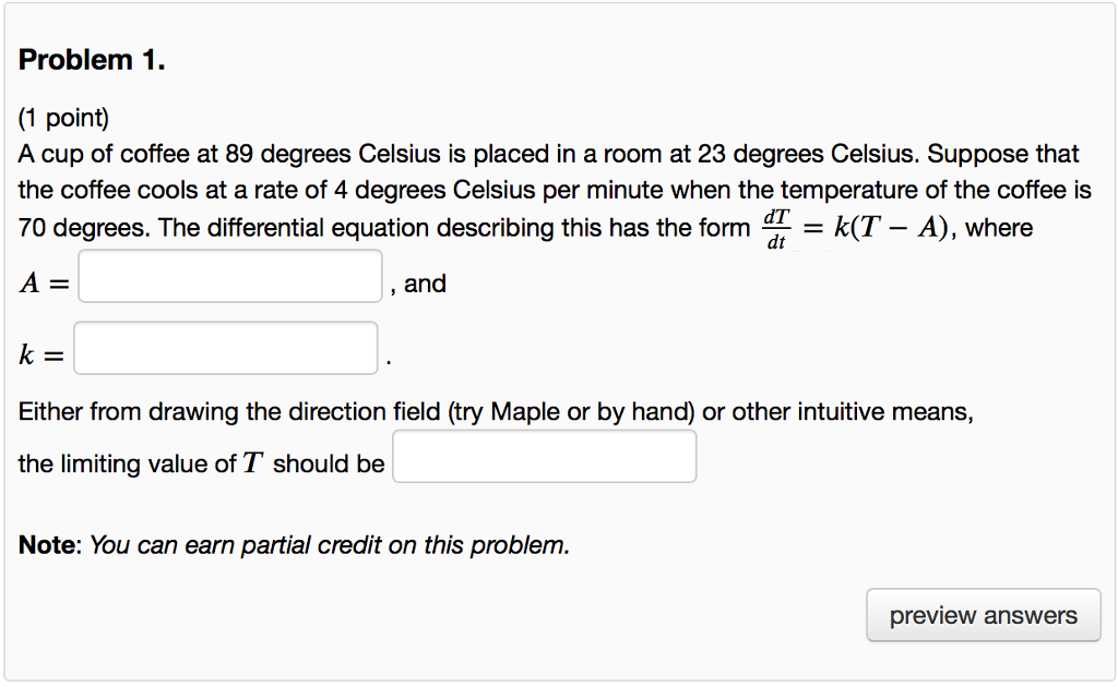 Solved Problem 1 (1 point) A cup of coffee at 89 degrees | Chegg.com