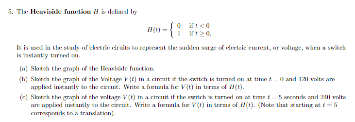 Solved 5. The Heaviside function H is defined by H(t)={01 if | Chegg.com Solved 5. The Heaviside function H is defined by H(t)={01 if | Chegg.com