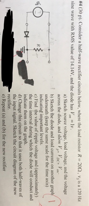 Solved #4 (30 p). Consider a half-wave rectifier circuits | Chegg.com
