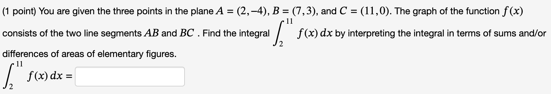 Solved (1 ﻿point) ﻿You are given the three points in the | Chegg.com