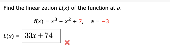 Solved Find the linearization L(x) of the function at a. | Chegg.com