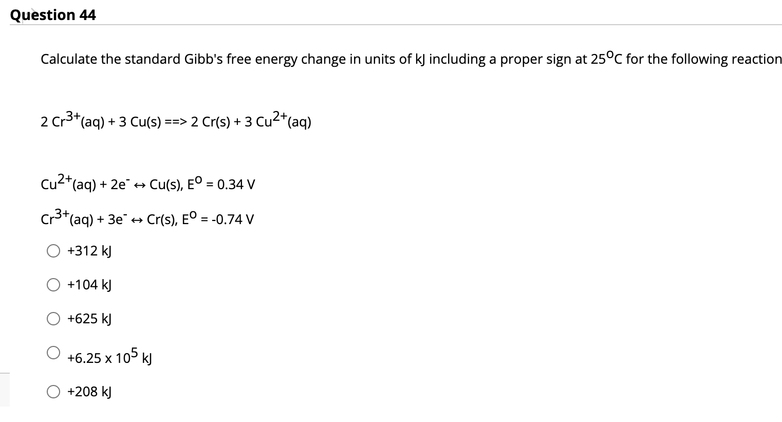 Solved Question 44 Calculate the standard Gibb's free energy | Chegg.com